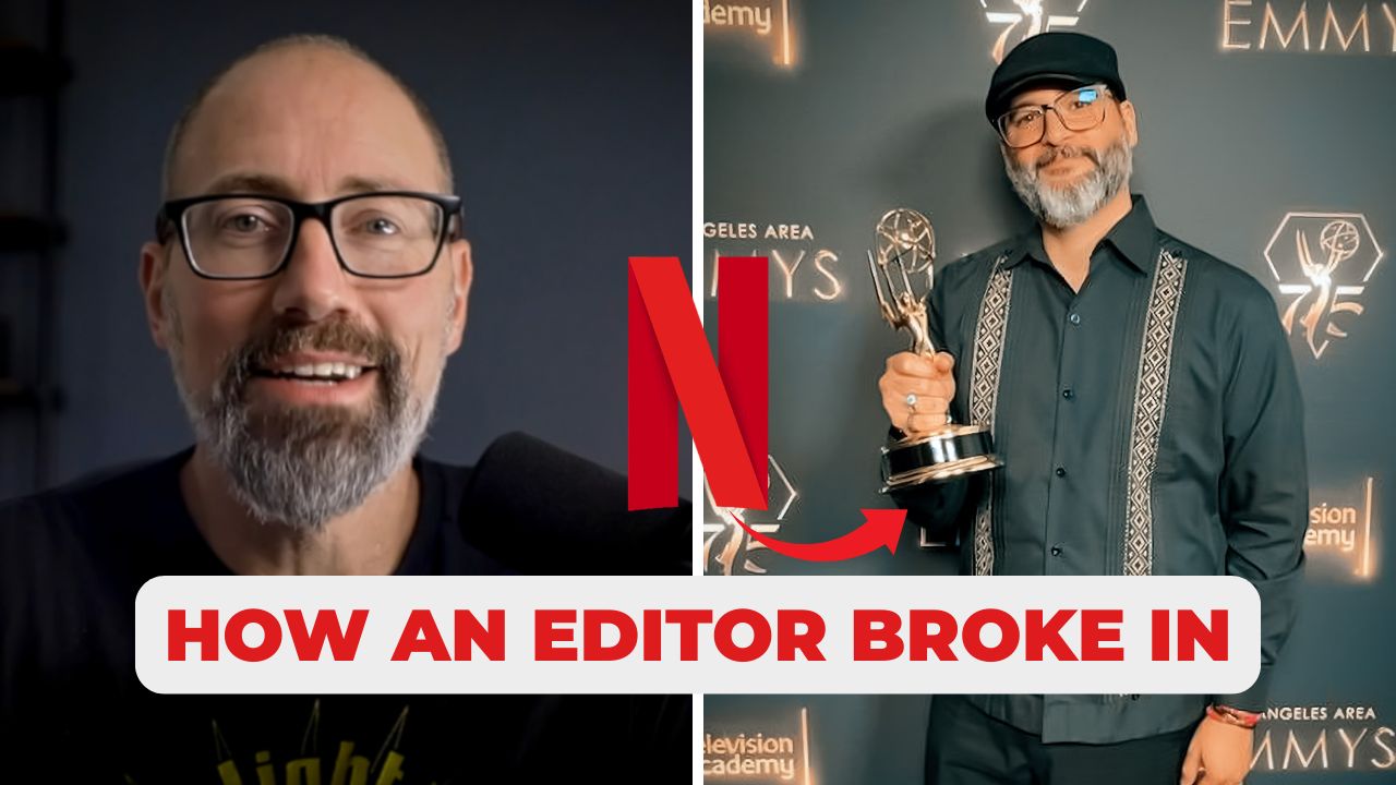 From Friend’s Projects to Netflix: How an Emmy-Winning Editor Broke In ...